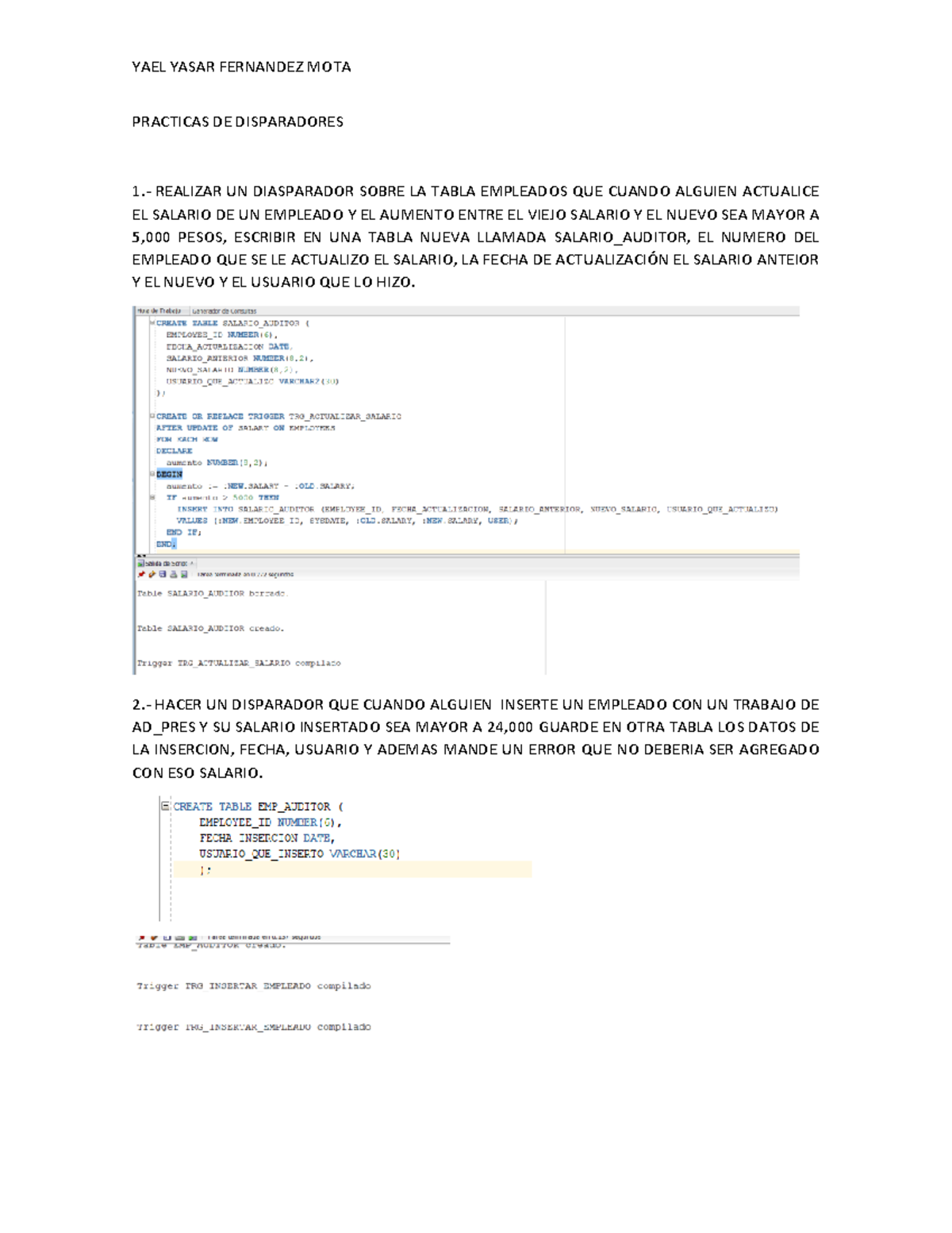 Practicas DE Disparadores - PRACTICAS DE DISPARADORES 1.- REALIZAR UN ...