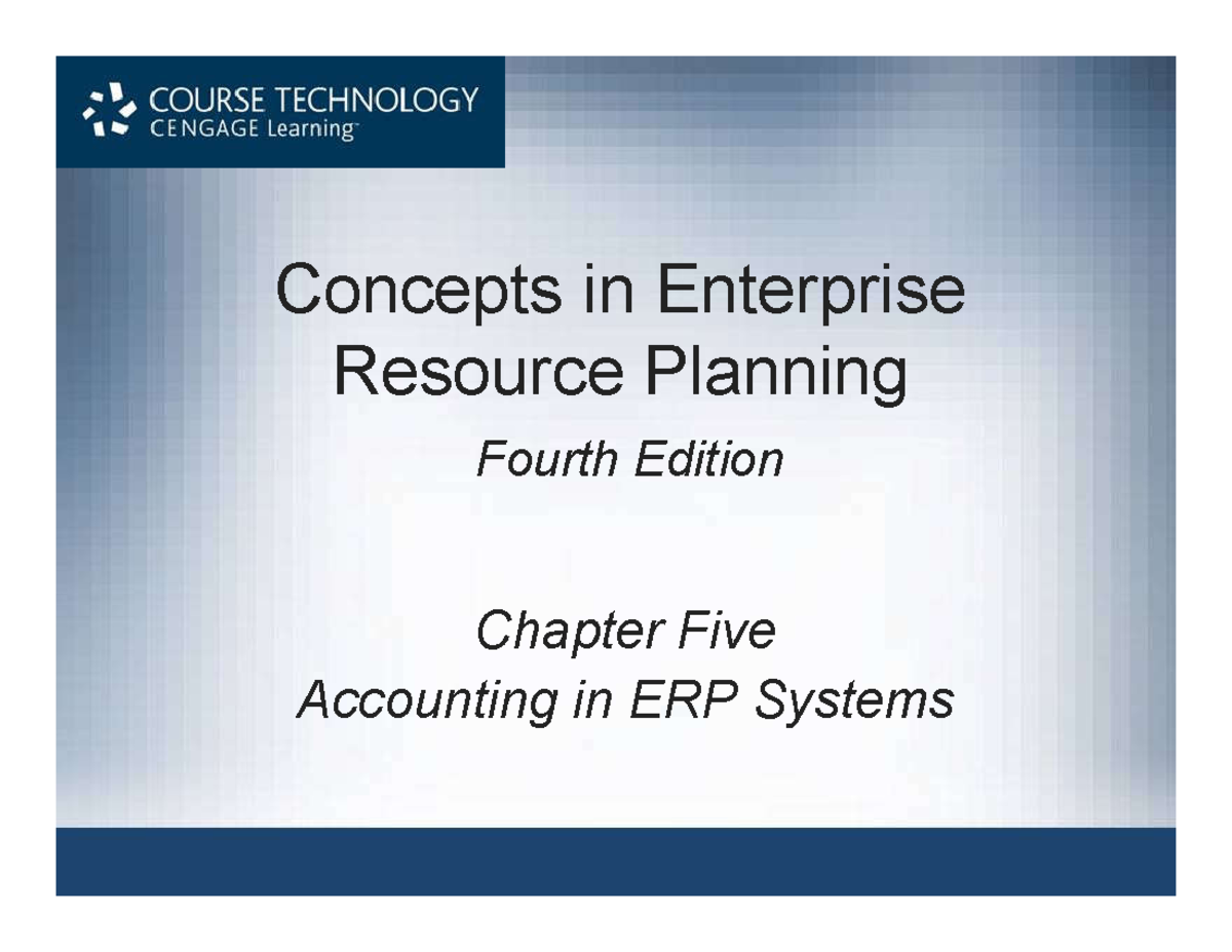 ERP 05 - ERP - Concepts in Enterprise Resource Planning Fourth Edition Chapter Five Accounting ...