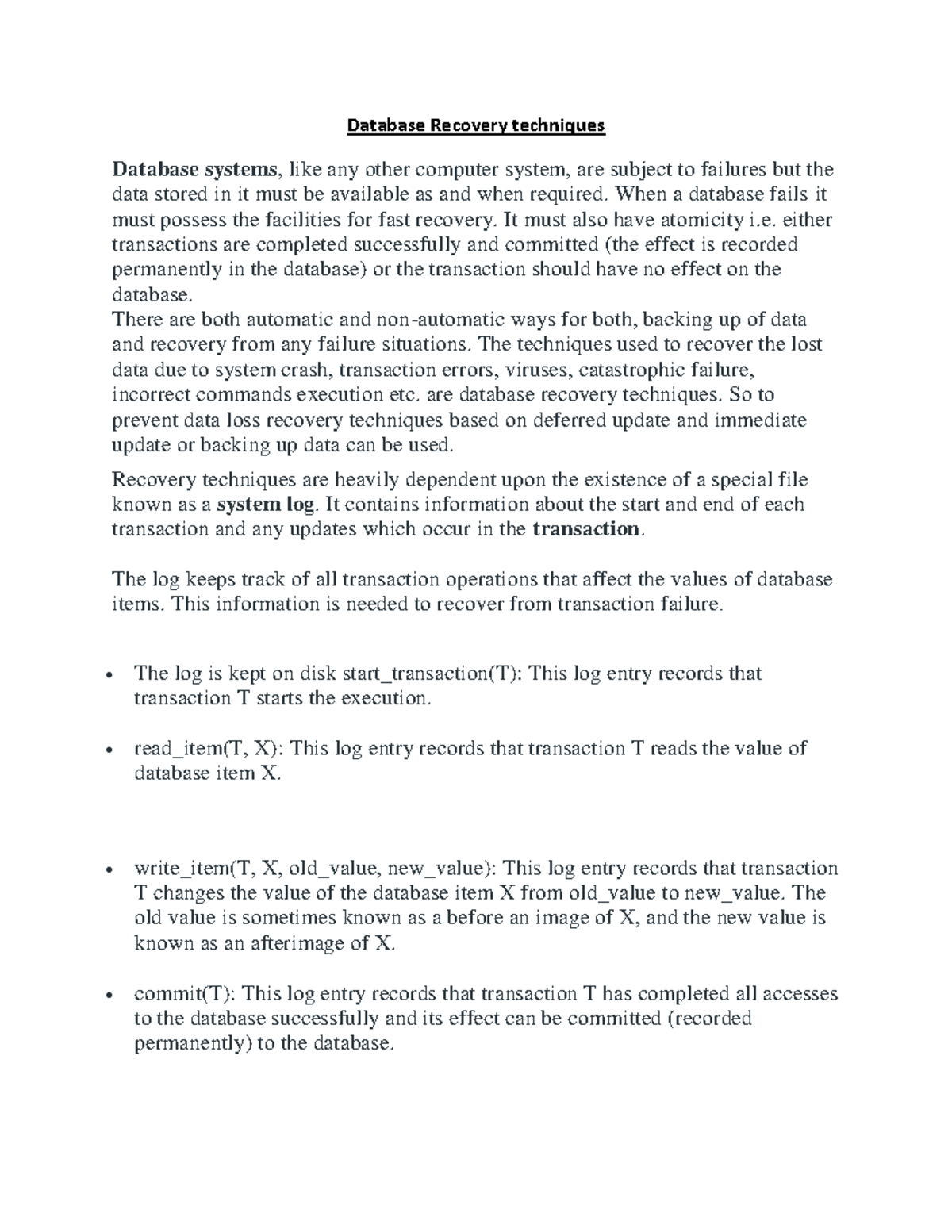 Database Recovery techniques - Database Recovery techniques Database systems, like any other ...