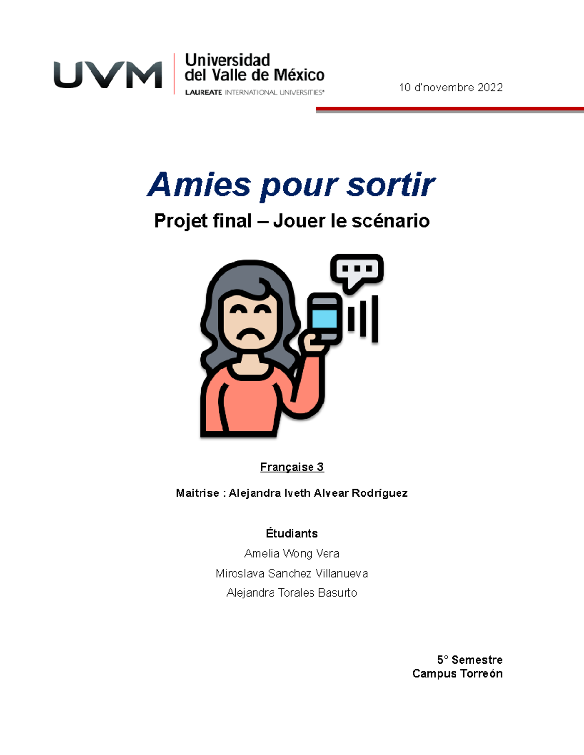 Projet final – Jouer le scénario - 10 d’novembre 2022 Amies pour sortir Projet final – Jouer le ...