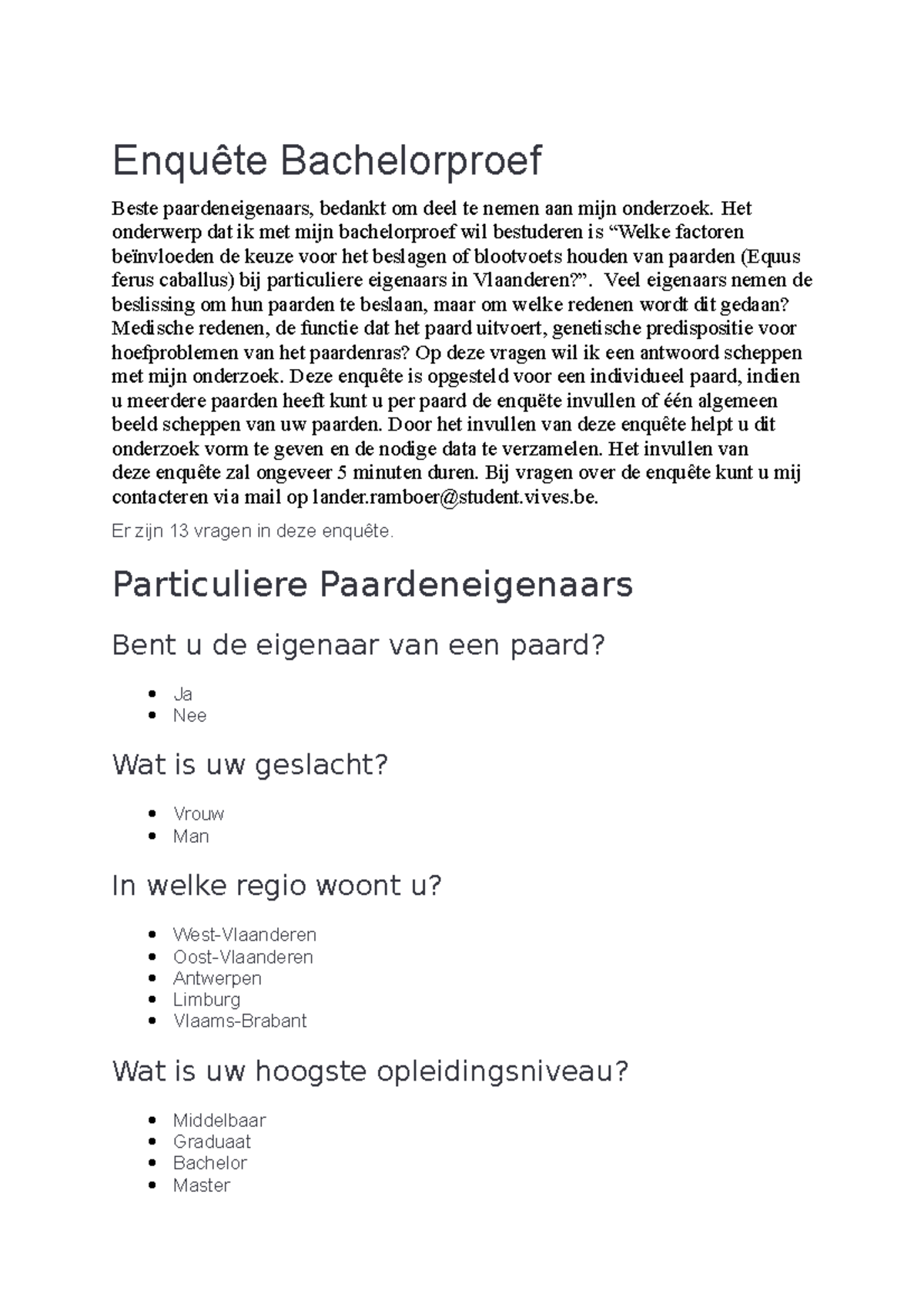 Enquête Bachelorproef - Enquête Bachelorproef Beste paardeneigenaars, bedankt om deel te nemen ...