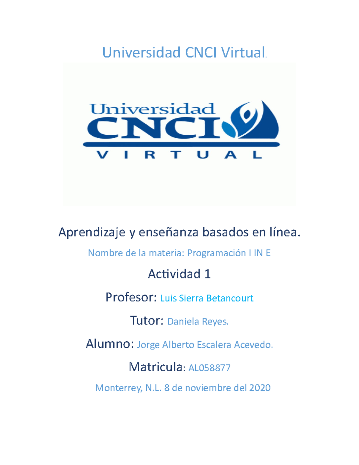 Universidad CNCI Virtual Programacion act 1 - Universidad CNCI Virtual. Aprendizaje y enseñanza ...