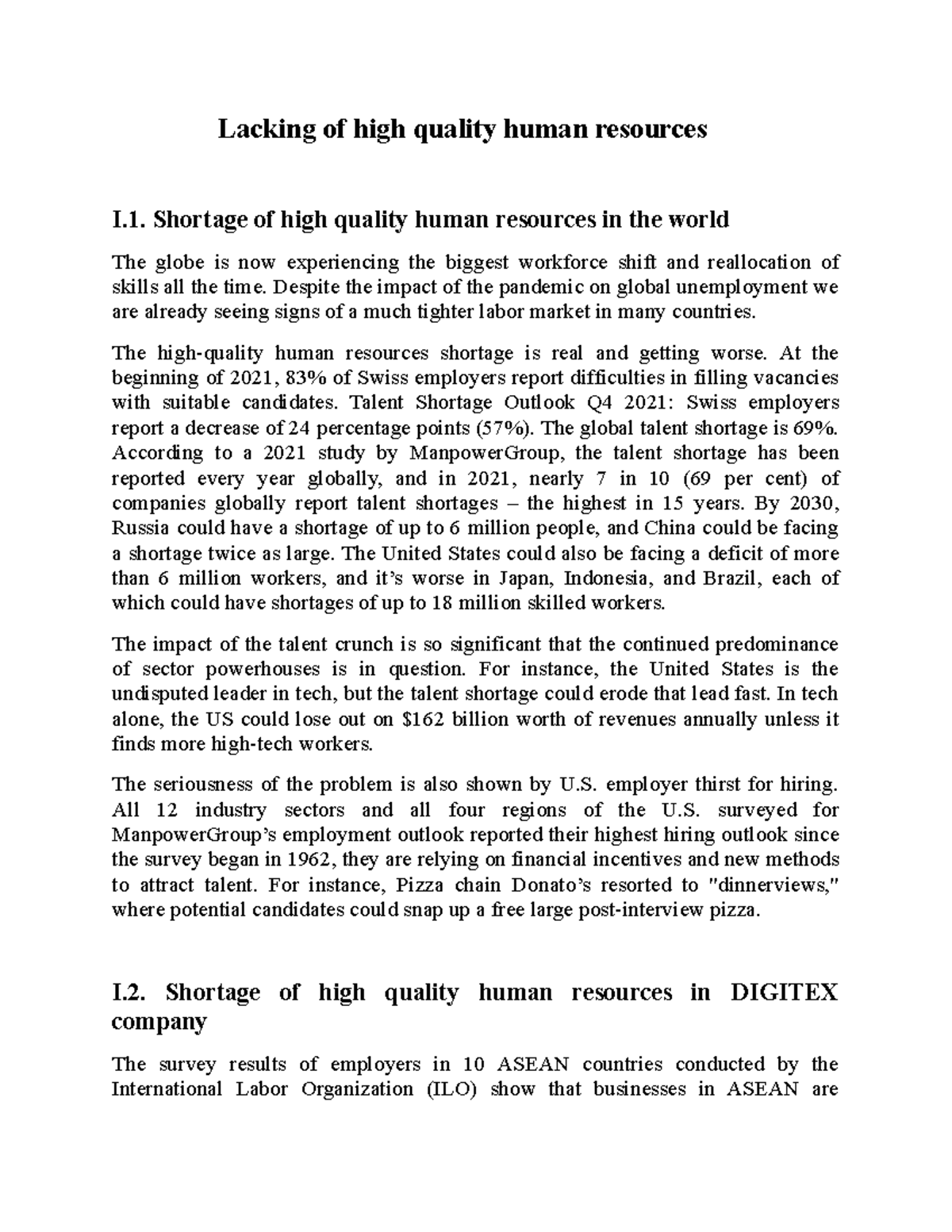 Lacking of high quality human resources - Shortage of high quality ...