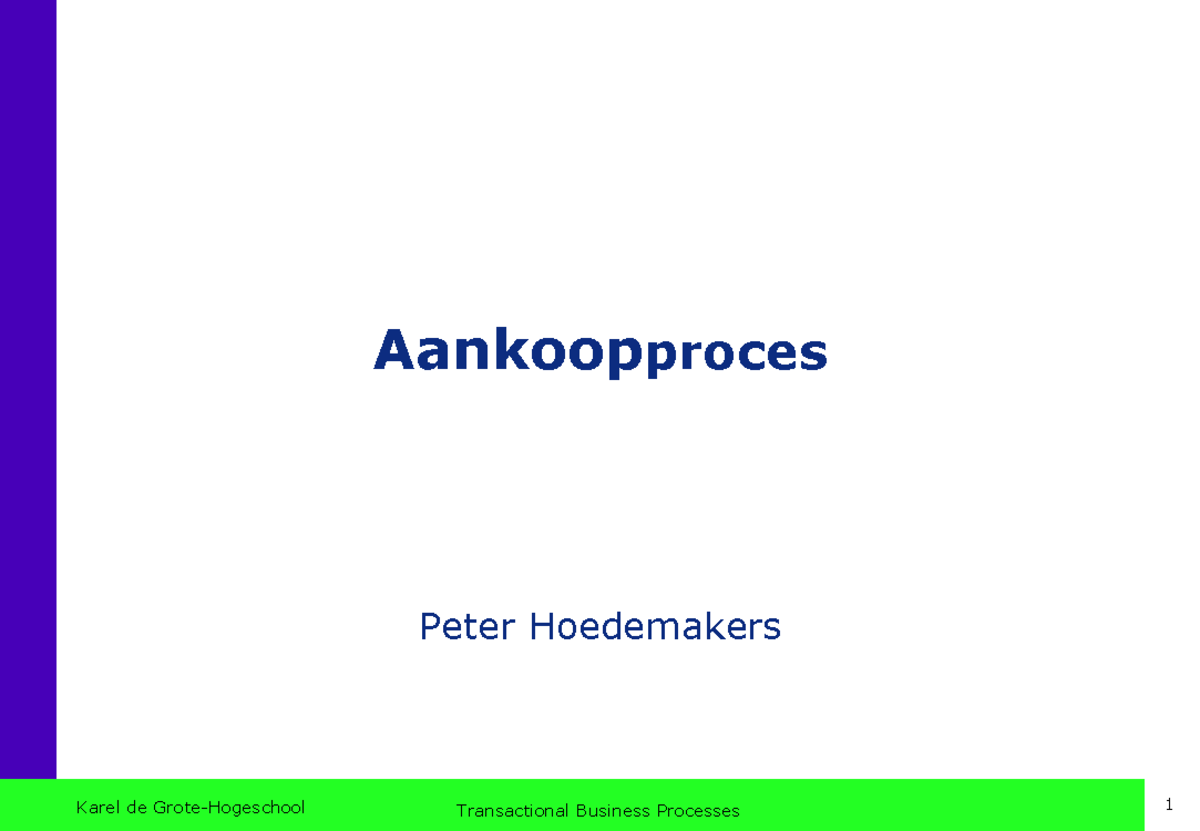 W4 - Aankoopproces - Les 2 & 3 Bedrijfsprocessen - Aankoopproces Peter ...
