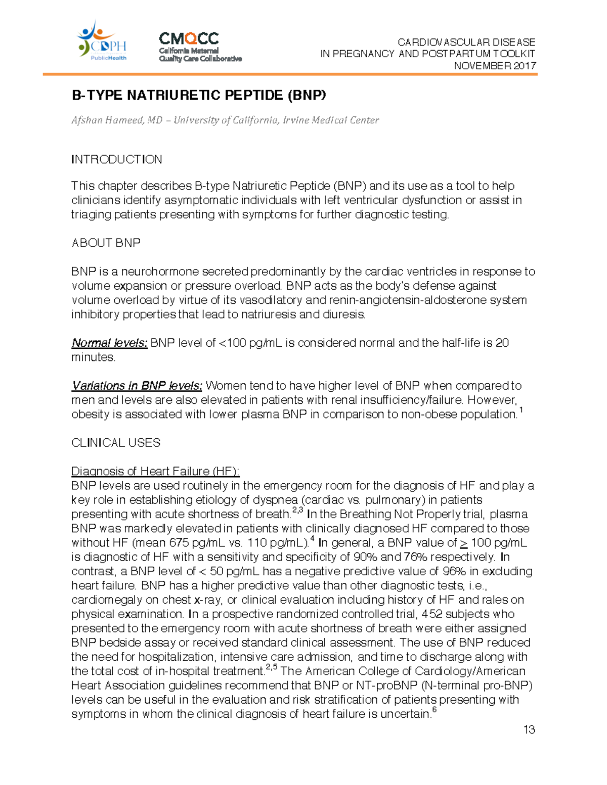 B-type Natriuretic Peptide (BNP) - ABOUT BNP BNP is a neurohormone secreted predominantly by the ...