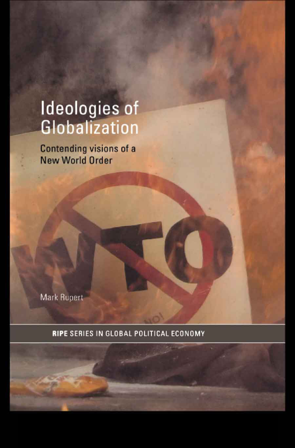 10 - notes - Ideologies of Globalization “Globalization” is a term that ...