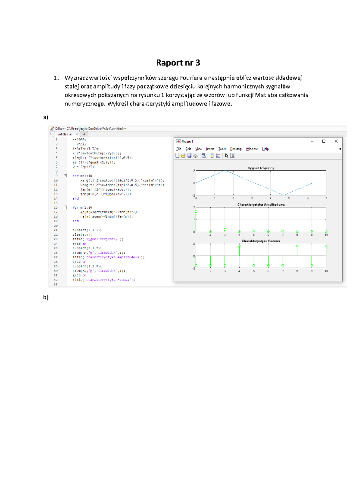 Matlab - Ćwiczenie 3 - Raport 3 - Raport nr 3 Wyznacz wartości ...