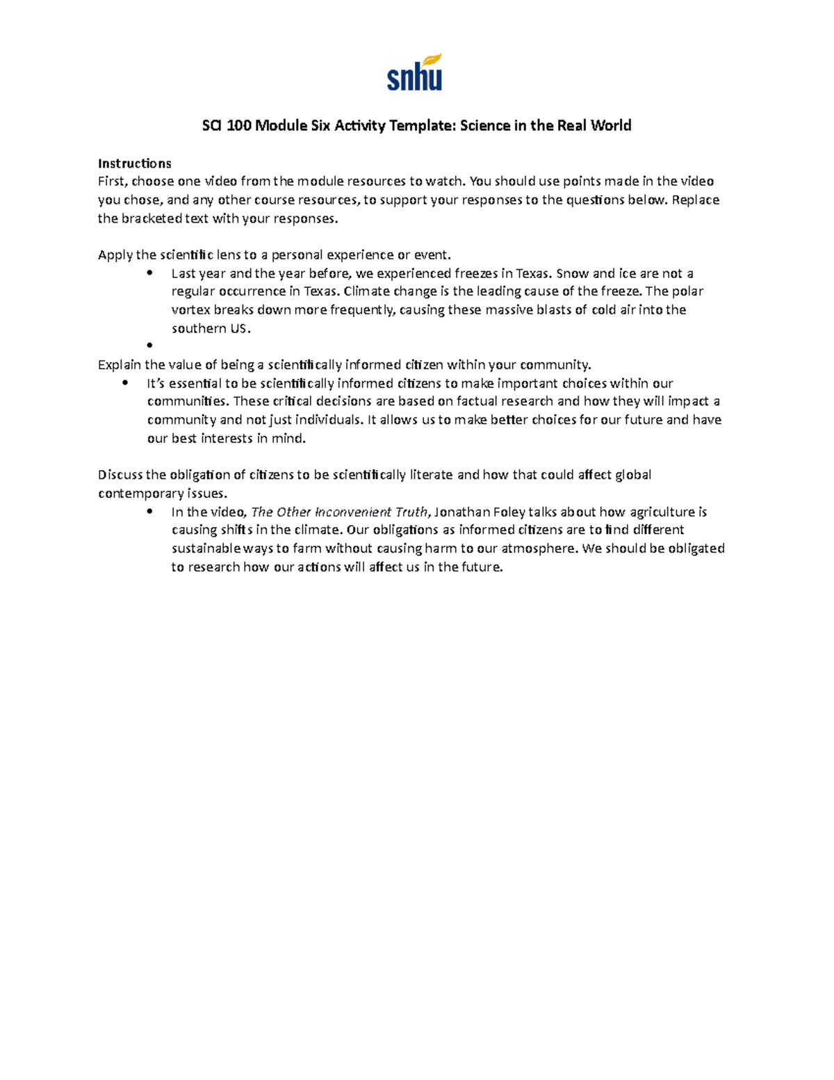 SCI 100 Module Six Activity - You should use points made in the video you chose, and any other ...