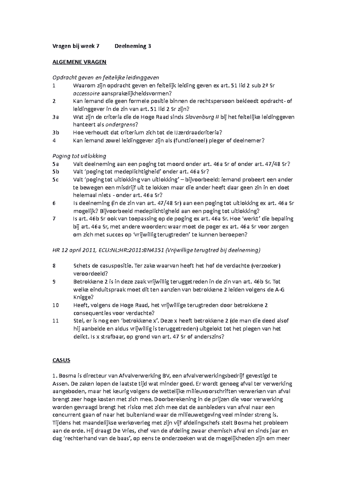 Sr 2 2023-2024 wk 7 vragen - Vragen bij week 7 Deelneming 3 ALGEMENE VRAGEN Opdracht geven en ...