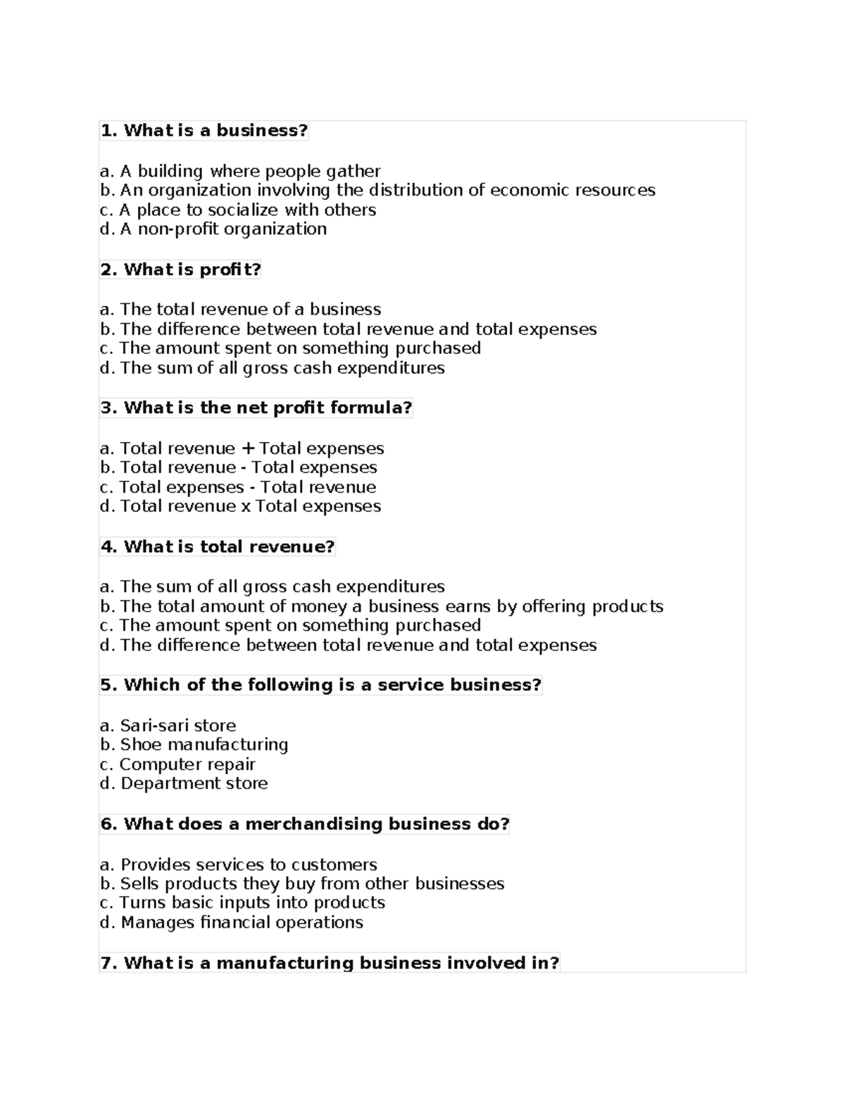 Quiz 1 - Quiz 1 - What is a business? a. A building where people gather ...