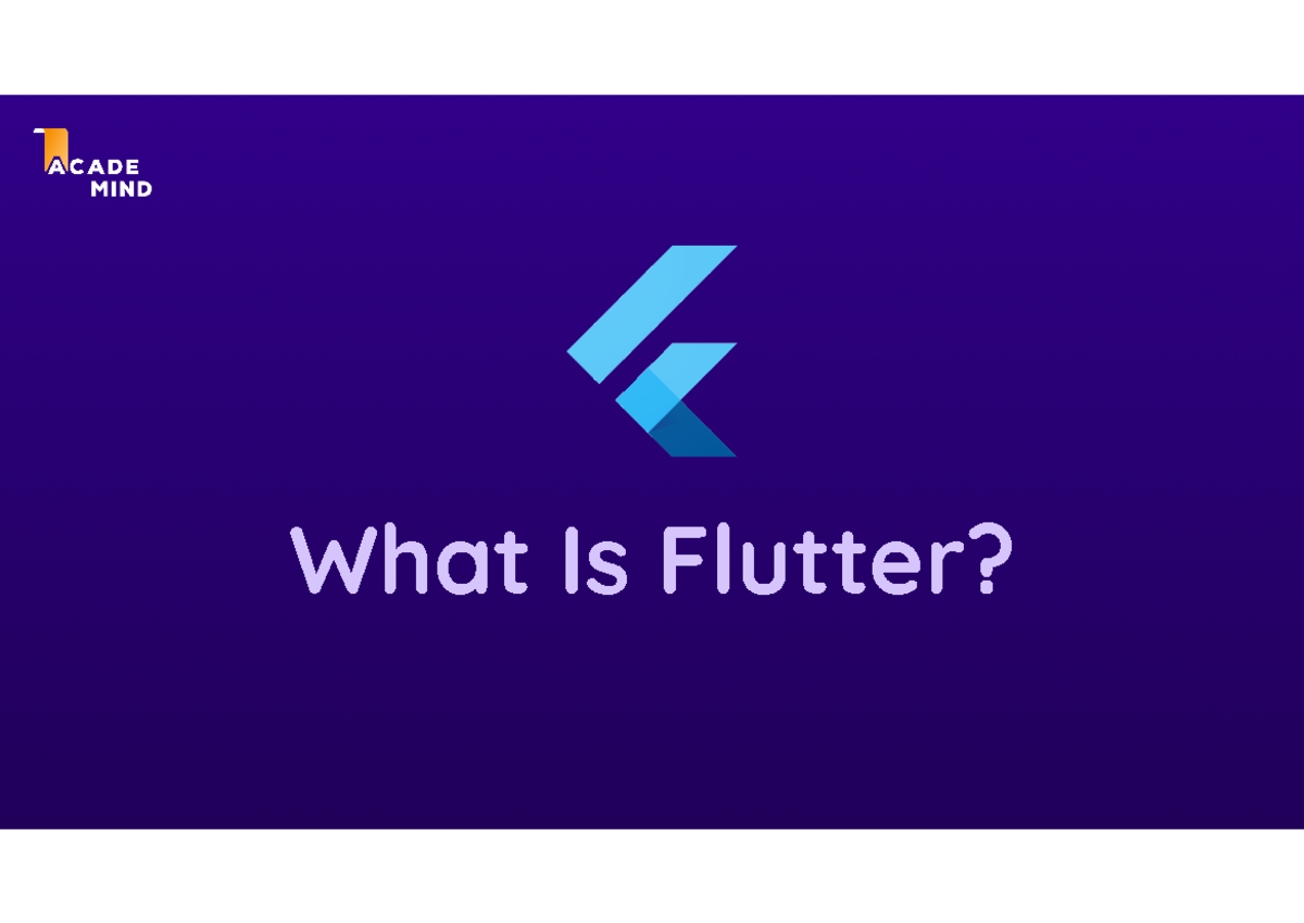 Flutter Introduction What Is Flutter What Is Flutter Ui Framework Collection Of Tools Code