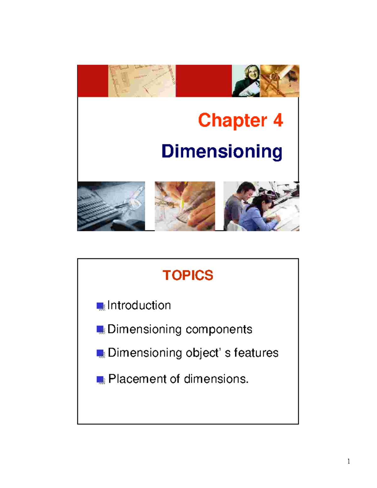 Chapter 4. Dimensioning - TOPICS Introduction Dimensioning components ...