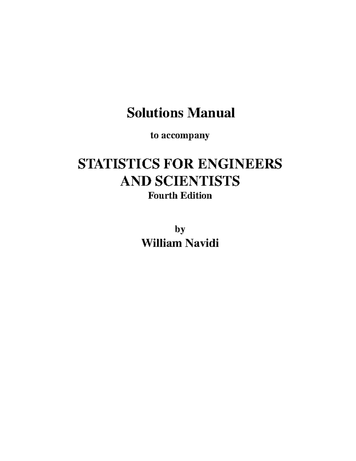 Navidi 4th ed Solution - Solutions Manual to accompany STATISTICS FOR ...