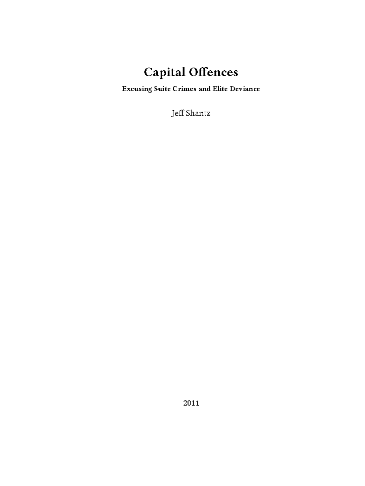 Jeff shantz capital offences excusing suite crimes and elite deviance ...