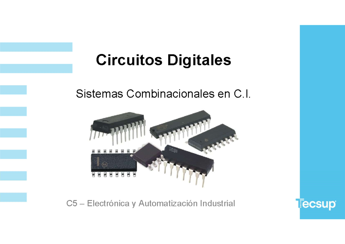 TEO 05 - Sistemas Combinacionales en CI - Circuitos Digitales Sistemas Combinacionales en C. C5 ...