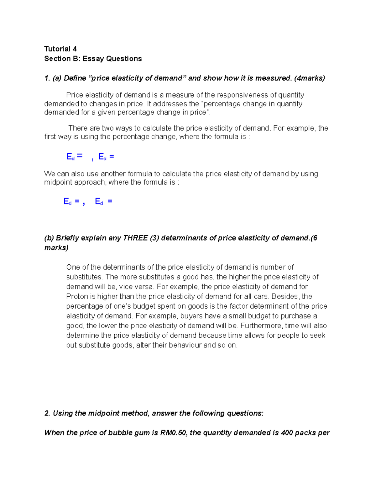 Tutorial 4 - Economic - Tutorial 4 Section B: Essay Questions 1. (a) Define “price elasticity of ...