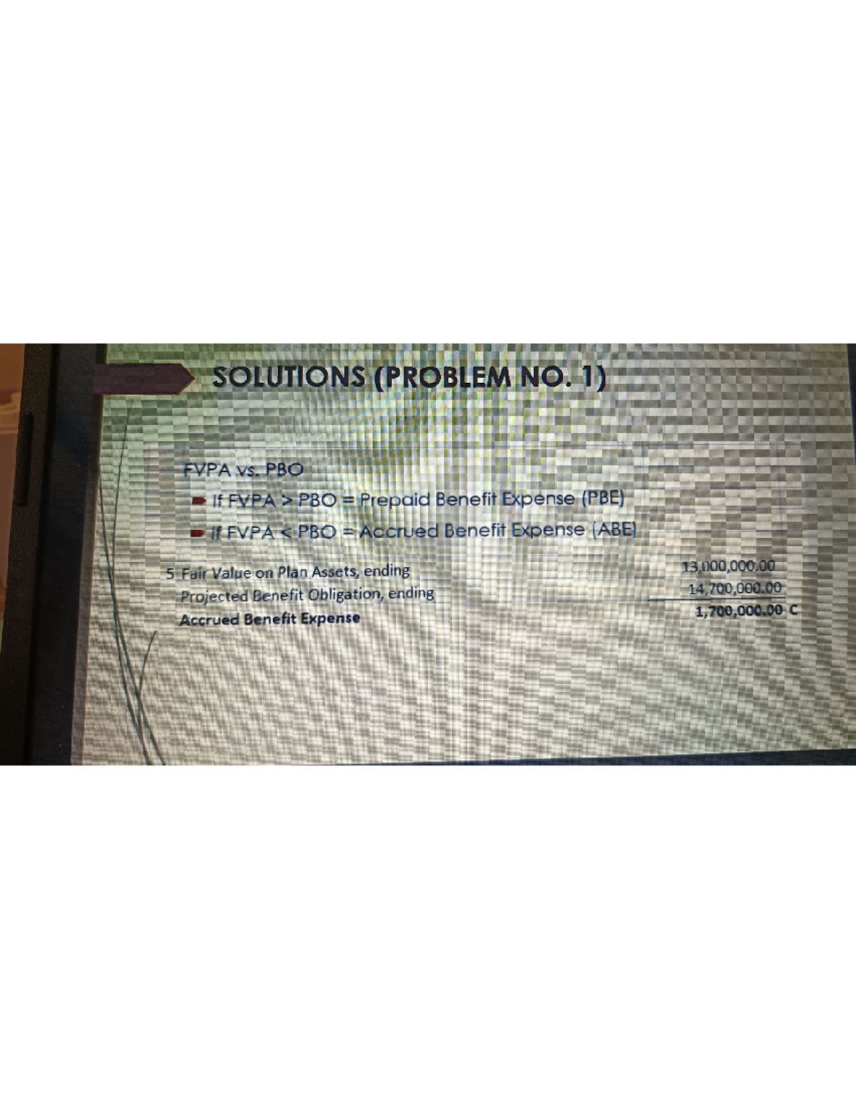 Liab1 - Problems answer 1 - Business Administration - SOLUTIONS (PROBLEM NO. 1) FVPA vs. PBO If ...
