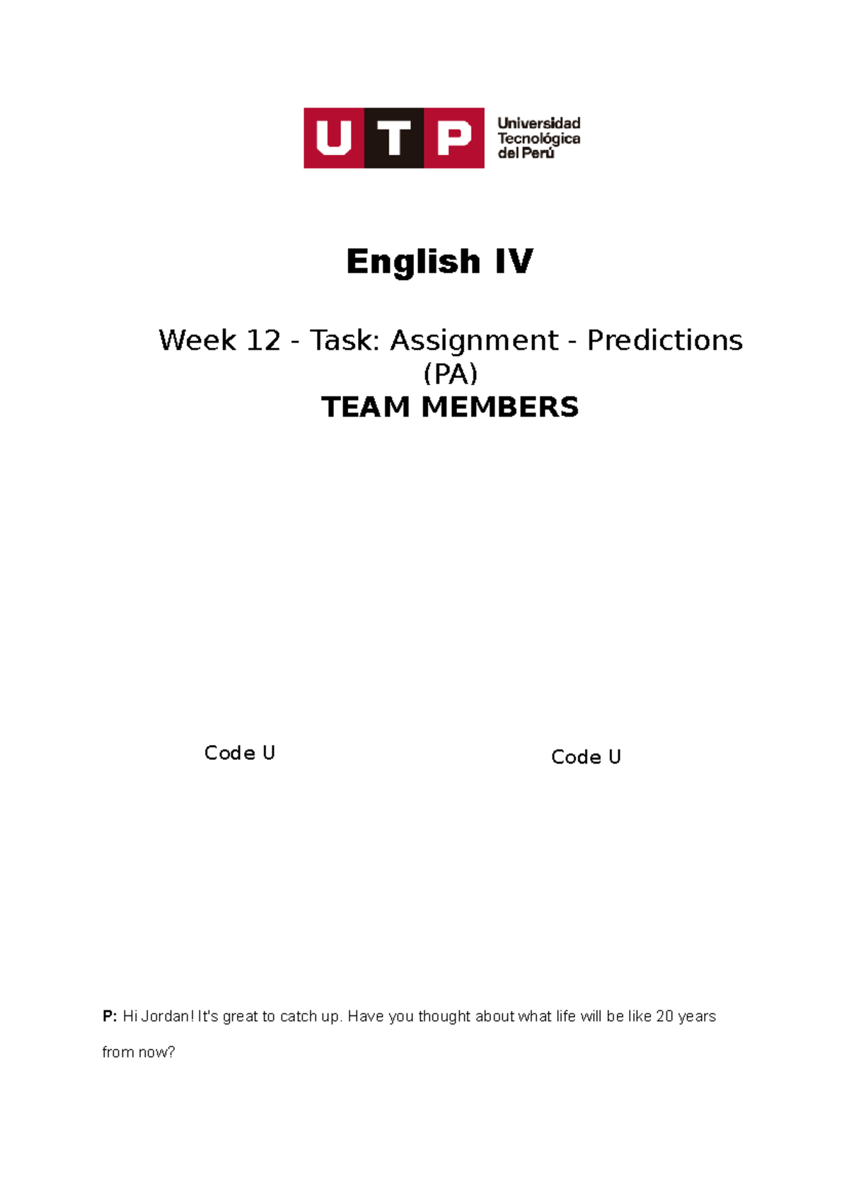 Week 12 - Task Assignment - Predictions (PA) - Ingles IV - P: Hi Jordan ...