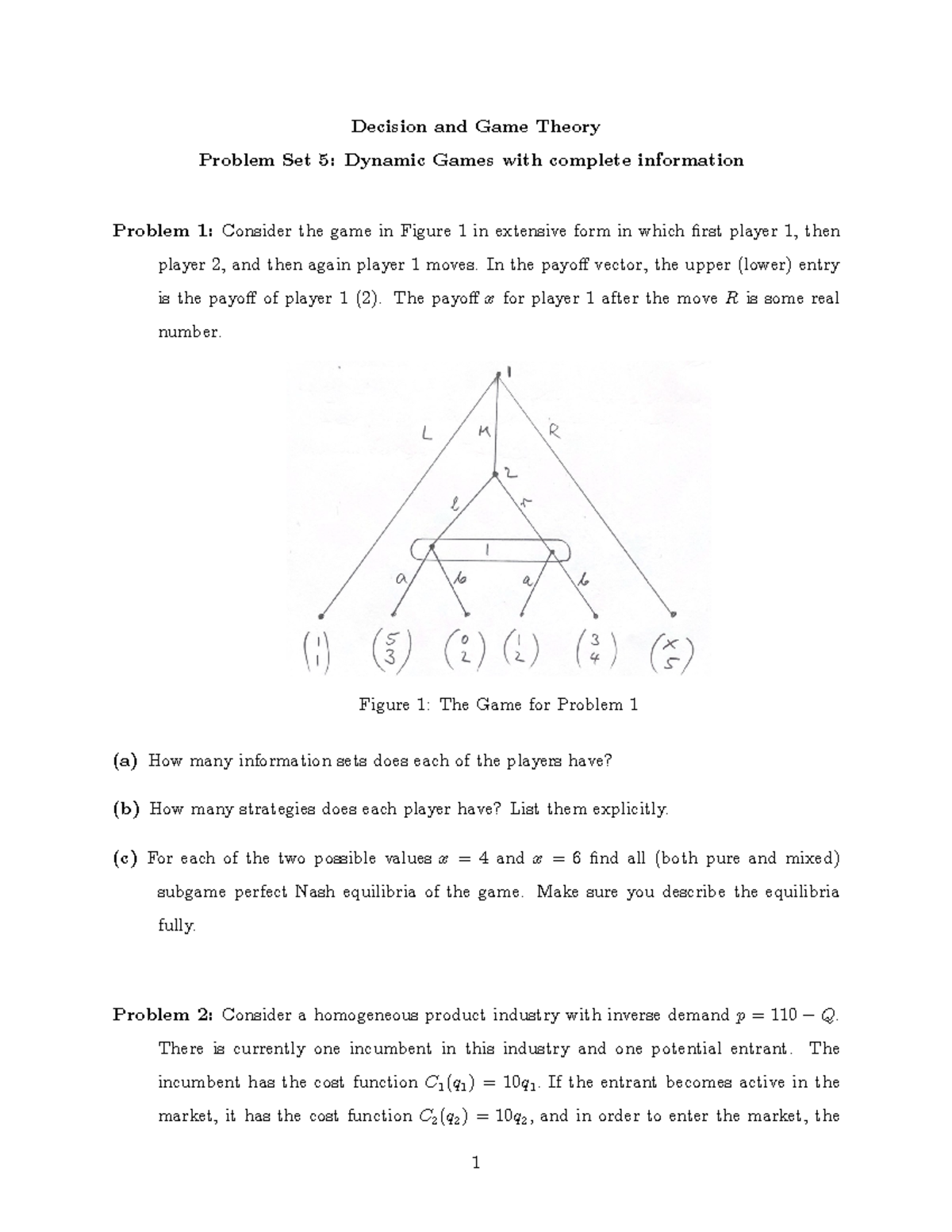 Problem set 5 — questions - Decision and Game Theory Problem Set 5: Dynamic Games with complete ...