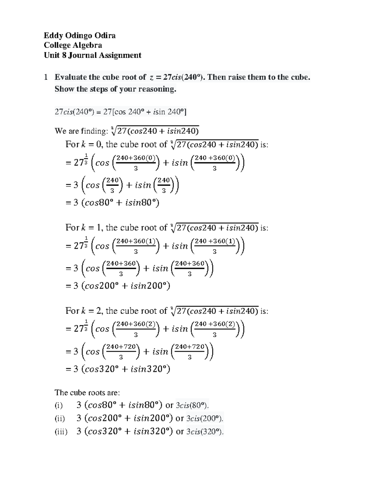Journal response - Eddy Odingo Odira College Algebra Unit 8 Journal Assignment 1 Evaluate the ...