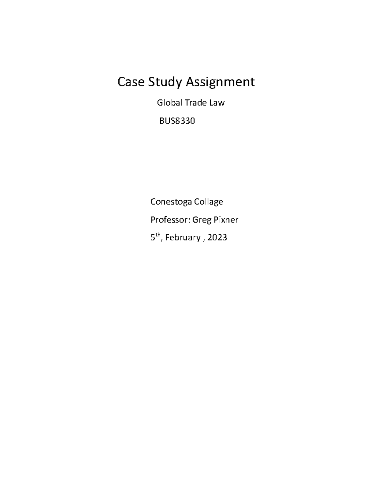 Global Trade Assighnment TWO - Case Study Assignment Global Trade Law BUS Conestoga Collage ...