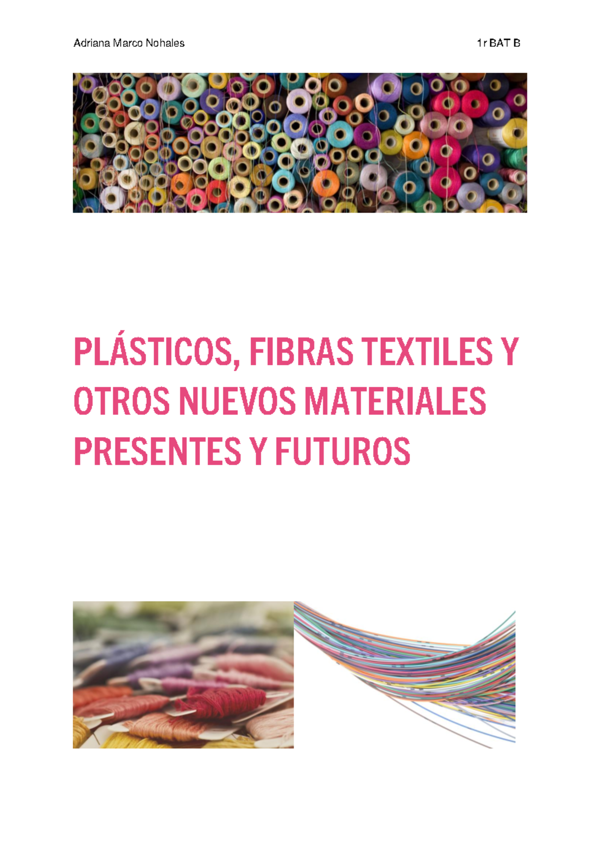 Tema 8 Plásticos, fibras textiles y otros materiales - PLÁSTICOS, FIBRAS TEXTILES Y OTROS NUEVOS ...