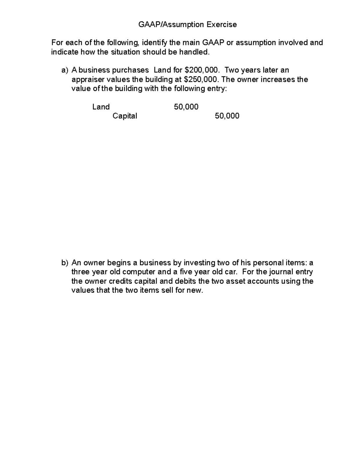GAAP Exercise - GAAP/Assumption Exercise For each of the following ...