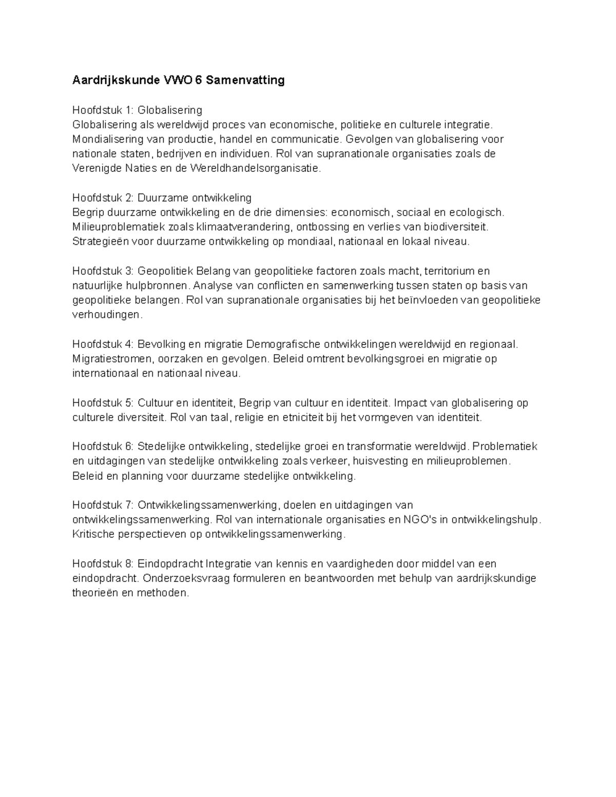 Samenvatting AK - Aardrijkskunde VWO 6 Samenvatting Hoofdstuk 1: Globalisering Globalisering als ...