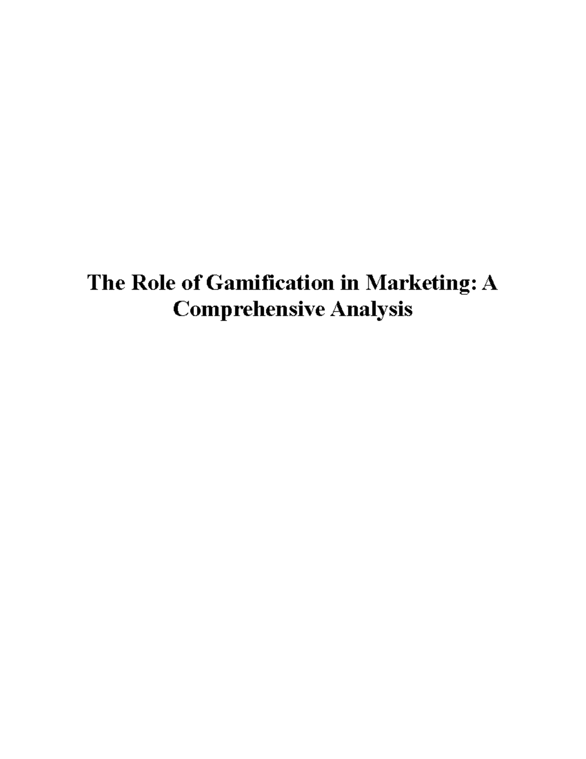 Gamification final - Mrk Mng - The Role of Gamification in Marketing: A Comprehensive - Studocu