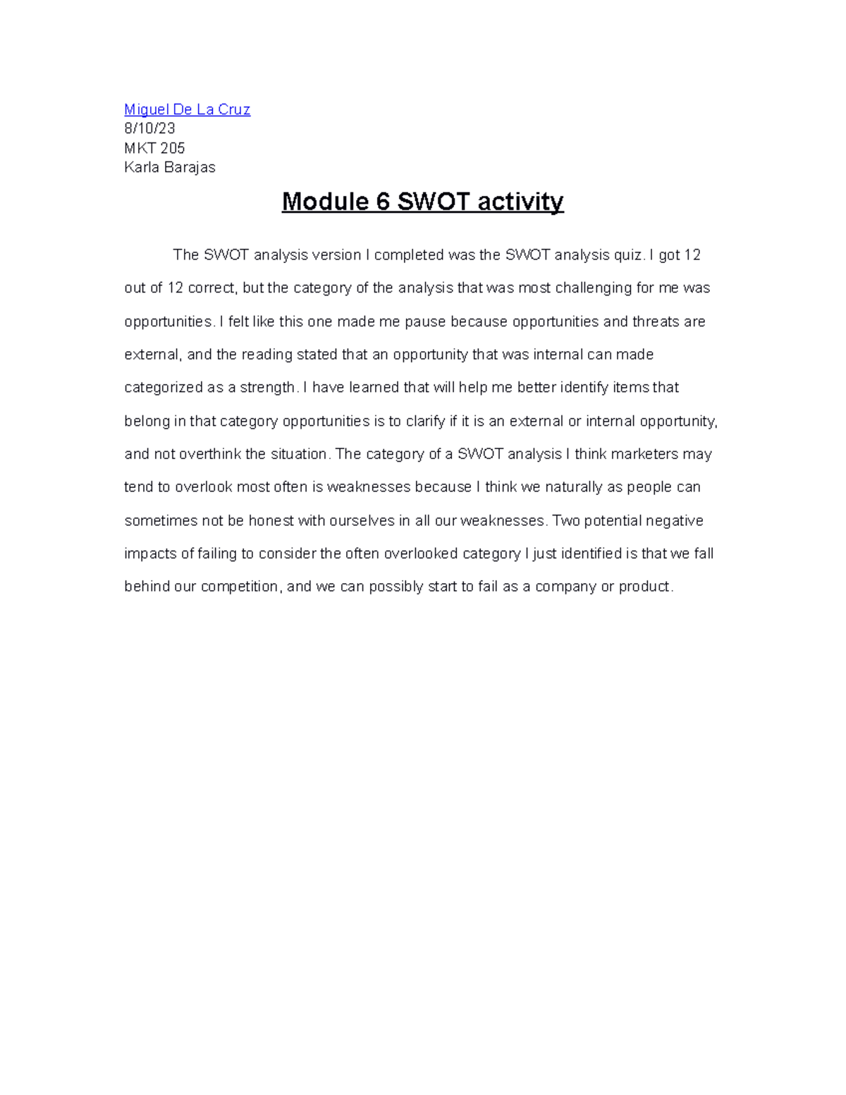 S.W.O.T. Activity - Miguel De La Cruz 8/10/ MKT 205 Karla Barajas ...
