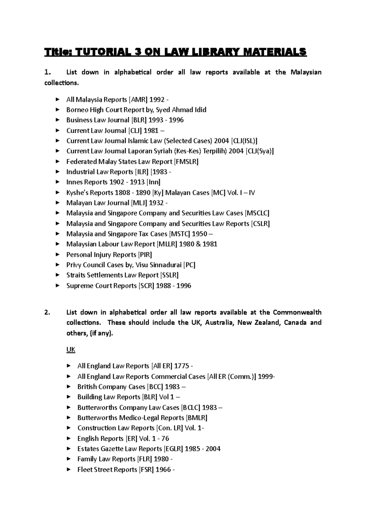 Tutorial 3 - Title: TUTORIAL 3 ON LAW LIBRARY MATERIALS 1. List down in ...