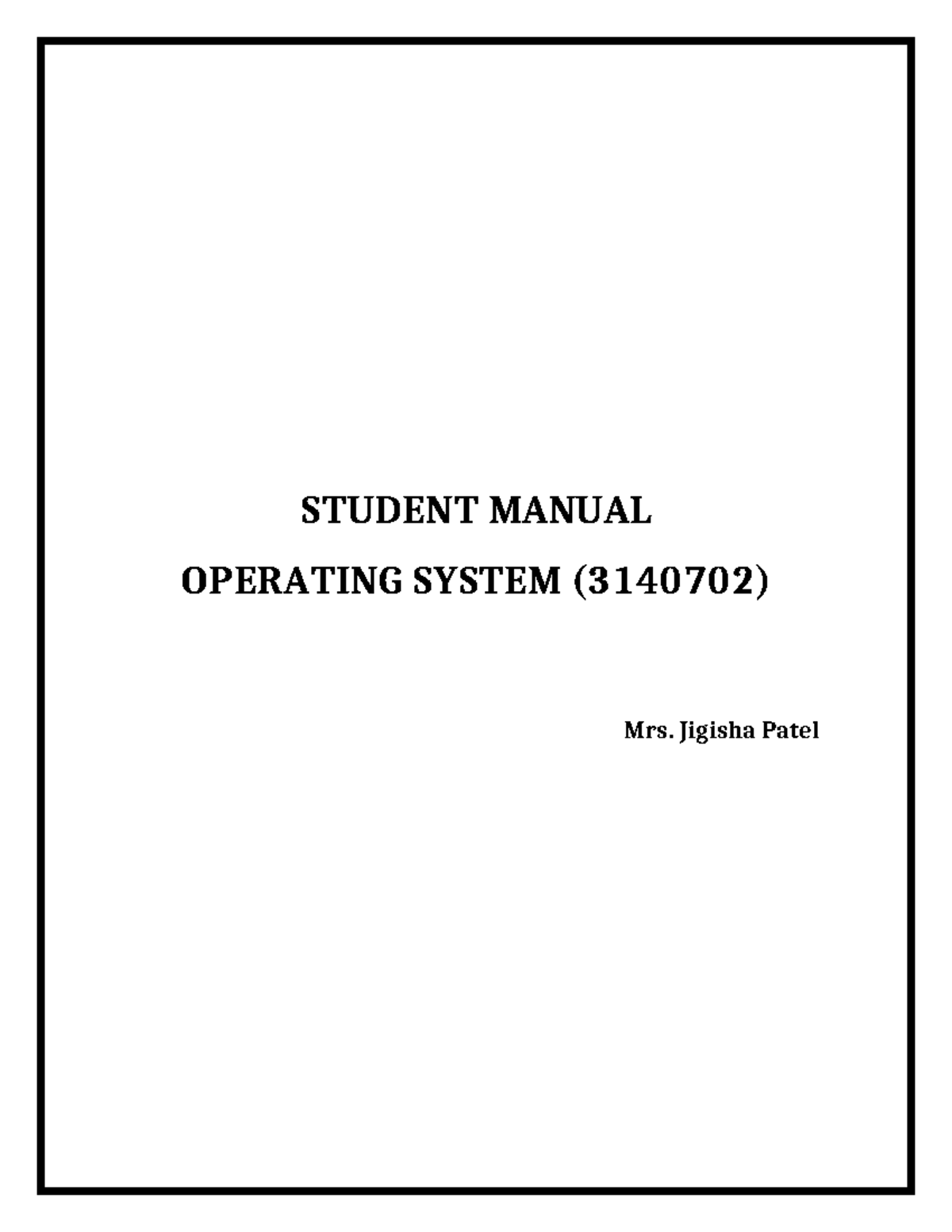 OS Student Manual - STUDENT MANUAL OPERATING SYSTEM (3140702) Mrs ...