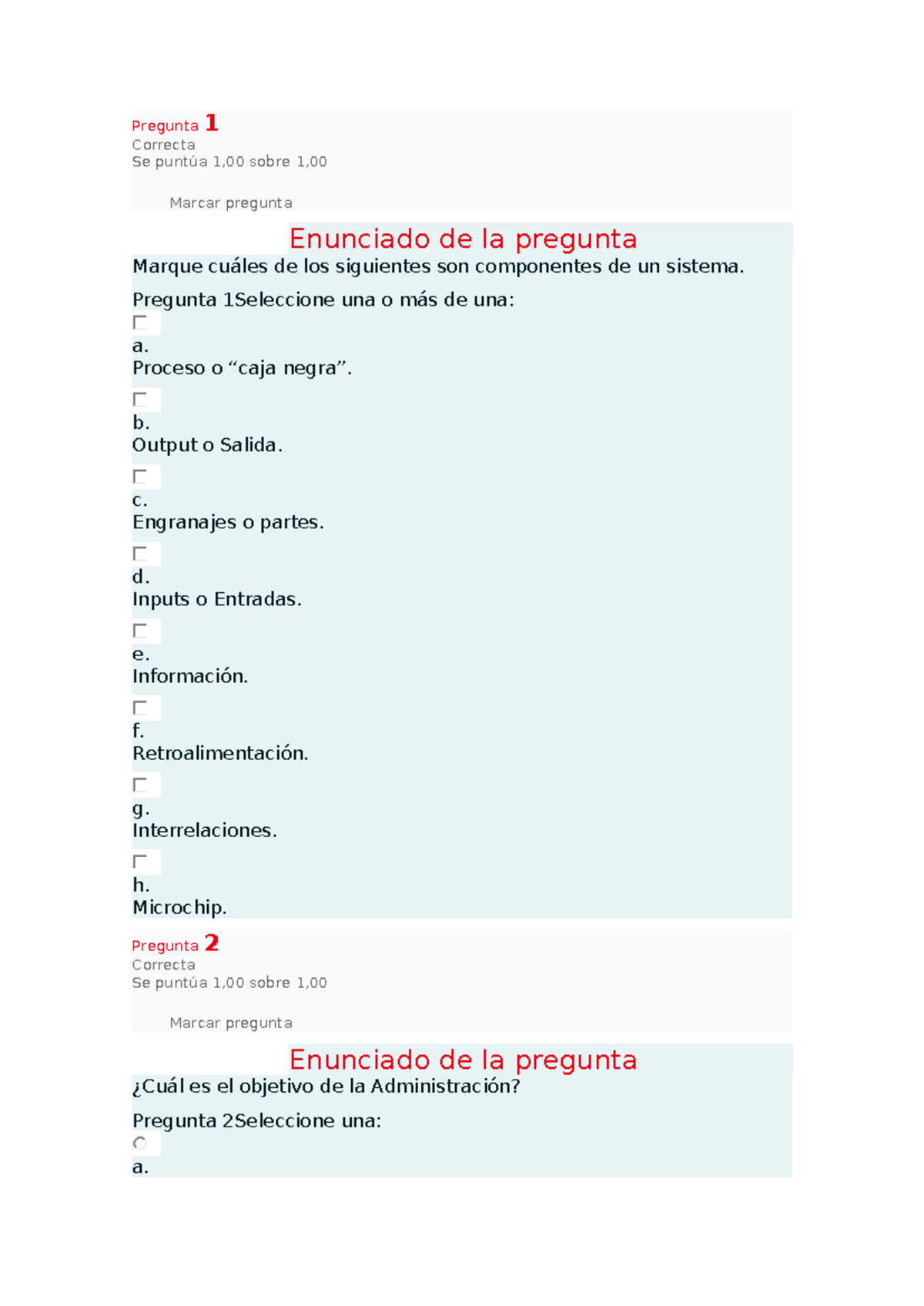 Preguntas parcial Adm 1 - Pregunta 1 Correcta Se puntúa 1,00 sobre 1, Marcar pregunta Enunciado ...