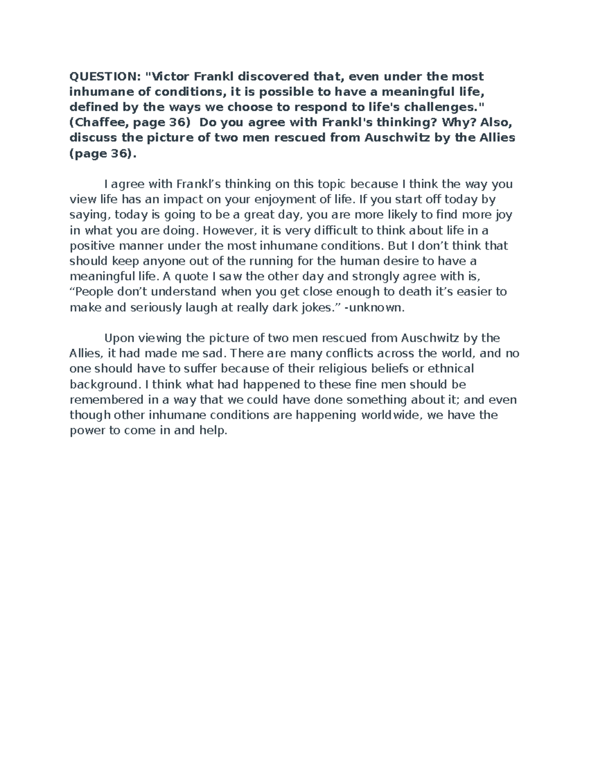 Meaningful Life - Journal Entry - QUESTION: "Victor Frankl discovered ...