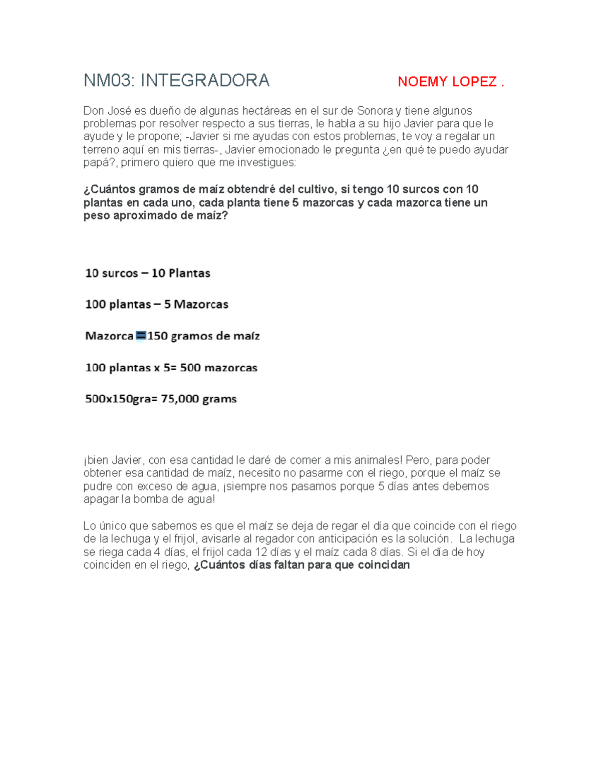 Integradore Noemy Lopez Modulo 3 - NM03: INTEGRADORA NOEMY LOPEZ. Don José es dueño de algunas ...