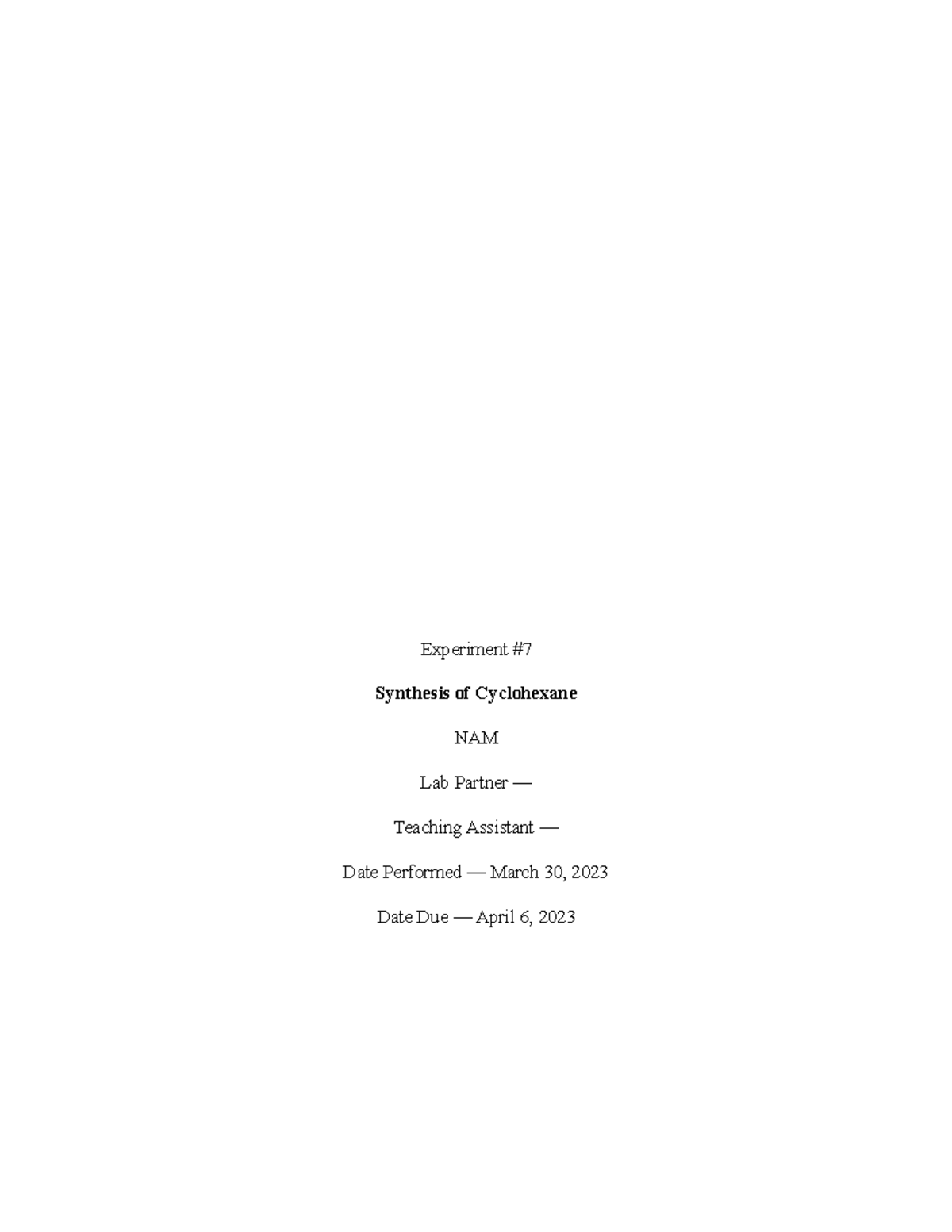 Orgo lab 7 - Lab report for organic chem 1. - Experiment # 7 Synthesis ...