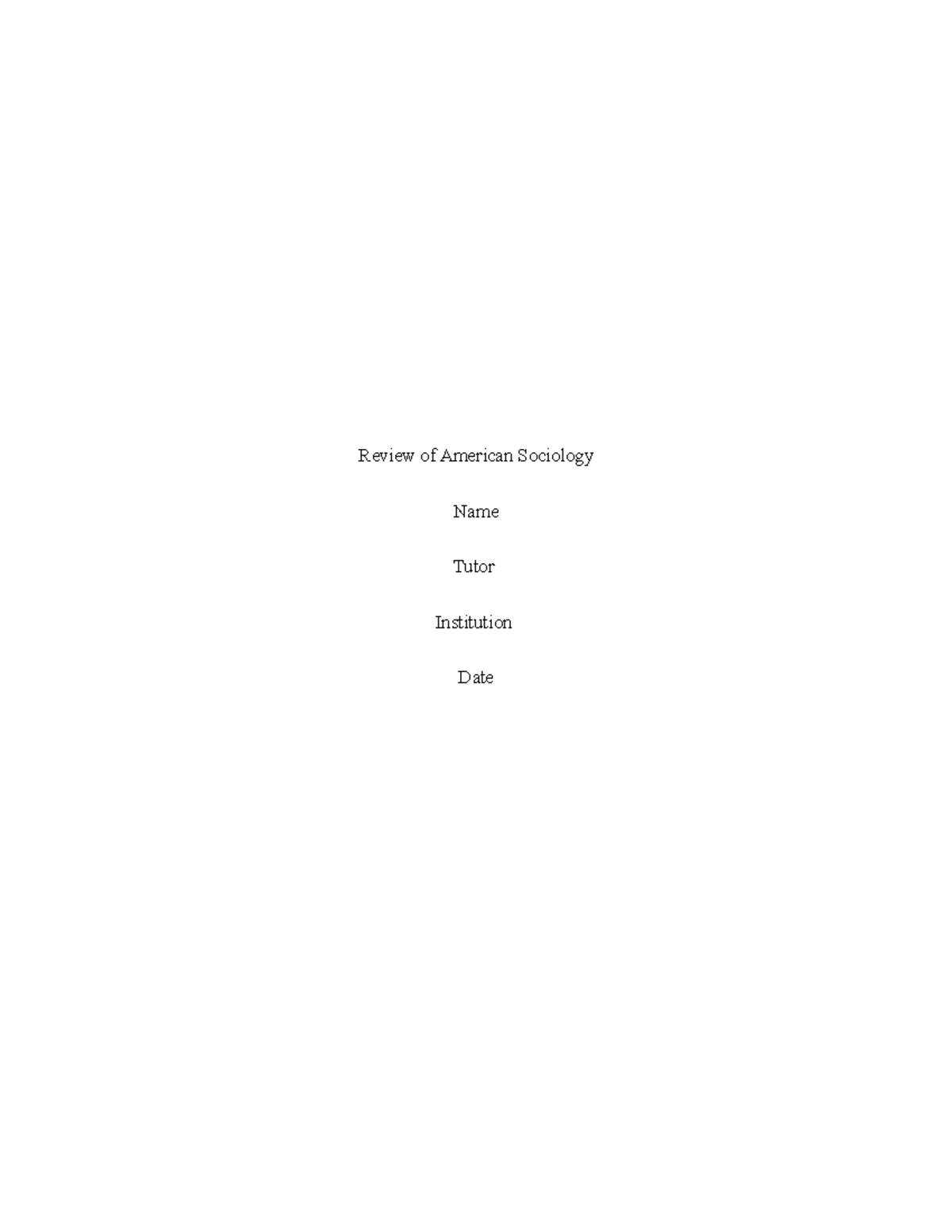 Sociology - Review of American Sociology Name Tutor Institution Date ...