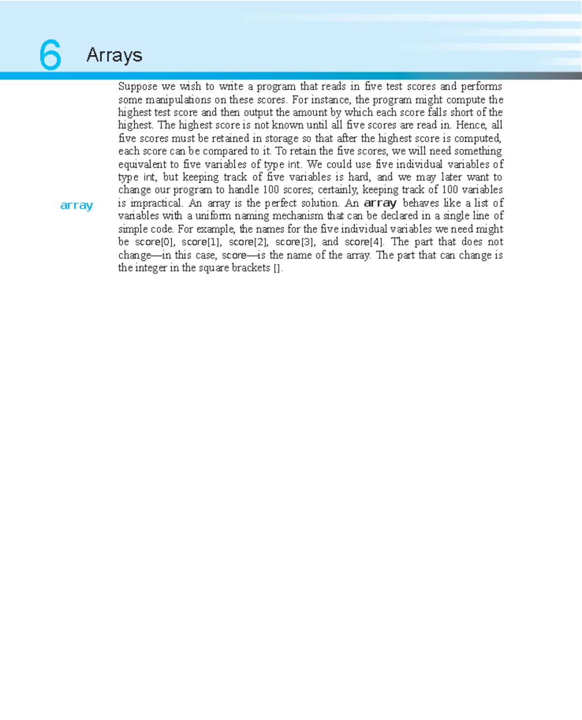 Introduction to Arrays - SIR ARTHUR CONAN DOYLE, Scandal in Bohemia, 1891. array Suppose we wish ...