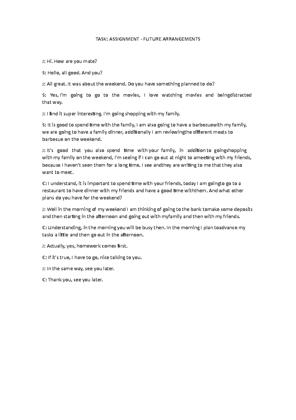 Ingles S11 - TASK: ASSIGNMENT - FUTURE ARRANGEMENTS J: Hi. How are you ...