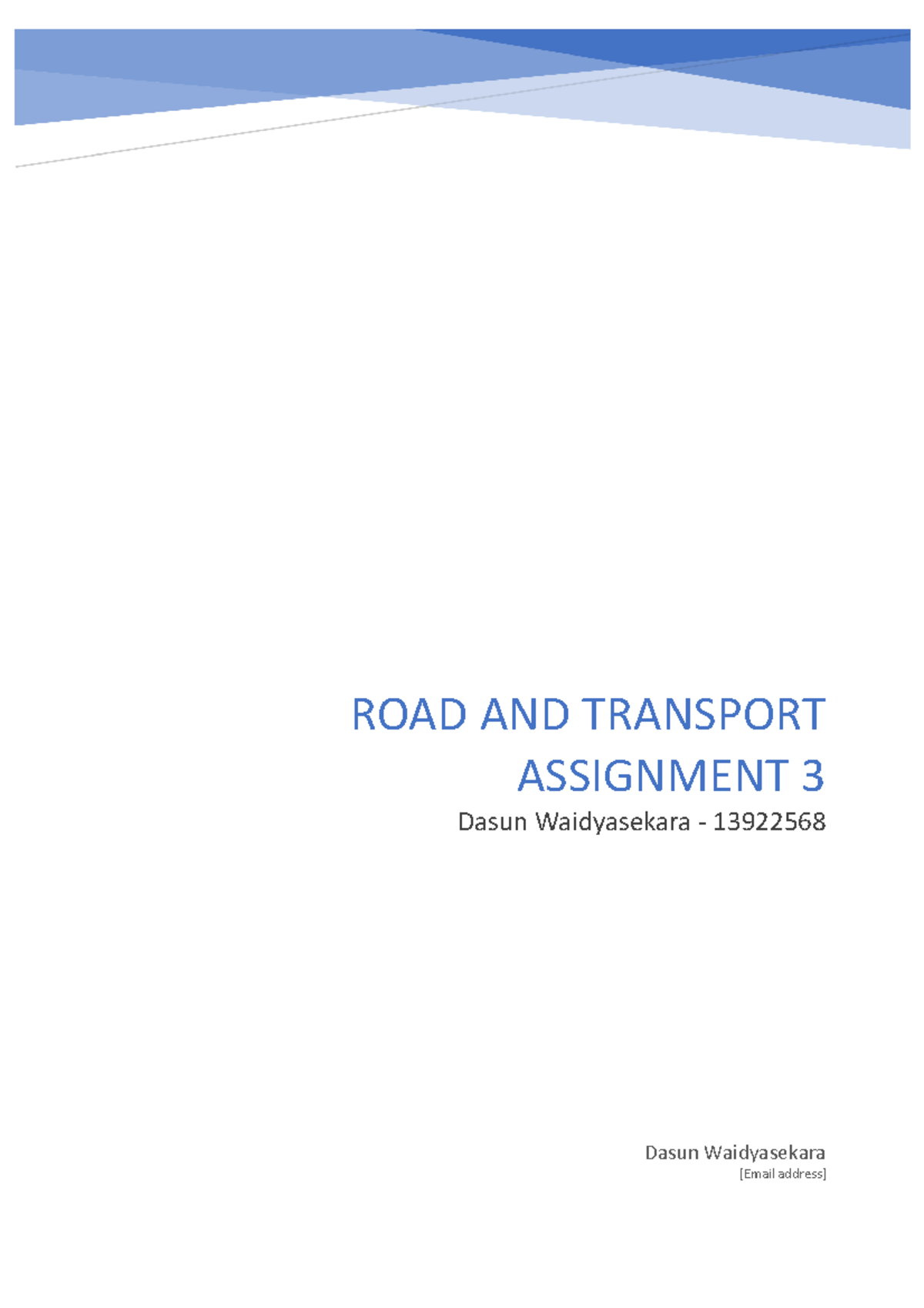 Road and Transport Assignment 3 - Dasun Waidyasekara [Email address] ROAD AND TRANSPORT ...