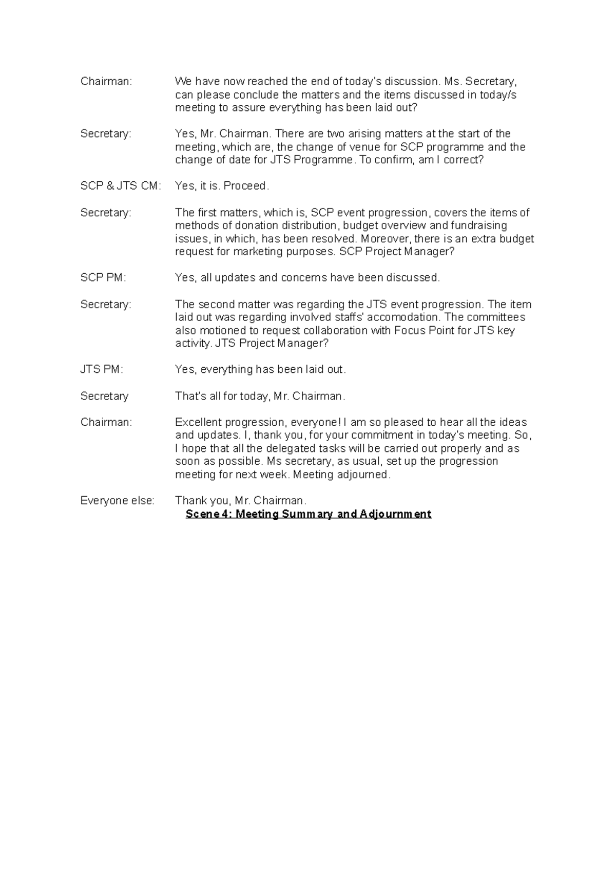 Script (Scene 4) - Chairman: We have now reached the end of today’s ...