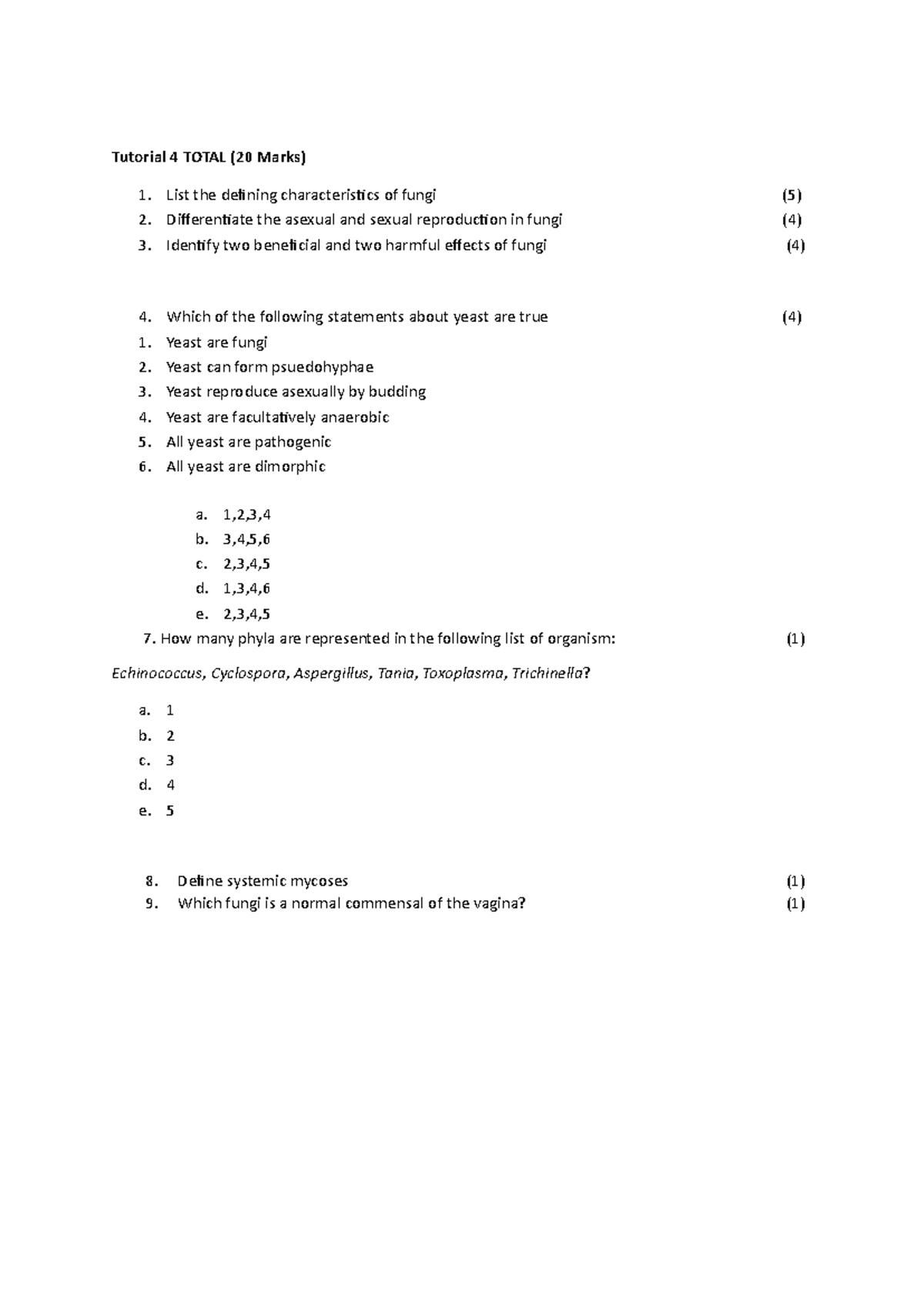 MICR215 Tutorial 4 Fungi - Tutorial 4 TOTAL (20 Marks) 1. List the defining characteristics of ...