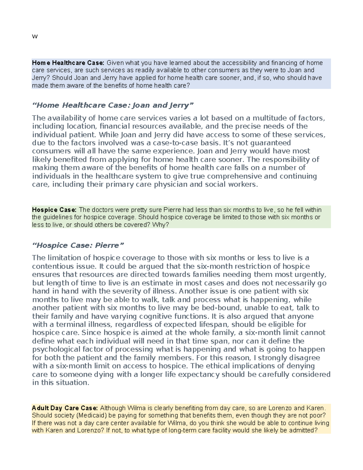 Week 2 Project - Reply Post - W Home Healthcare Case: Given what you ...