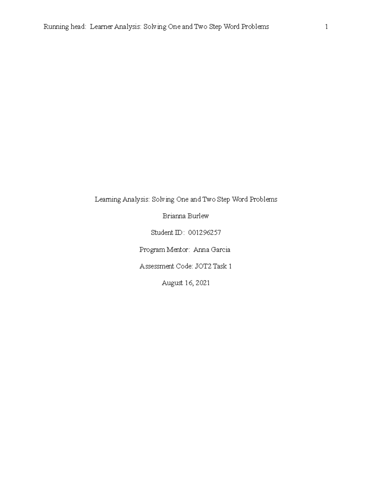 JOT2 Task 1 - First Task - Complete - Running head: Learner Analysis ...