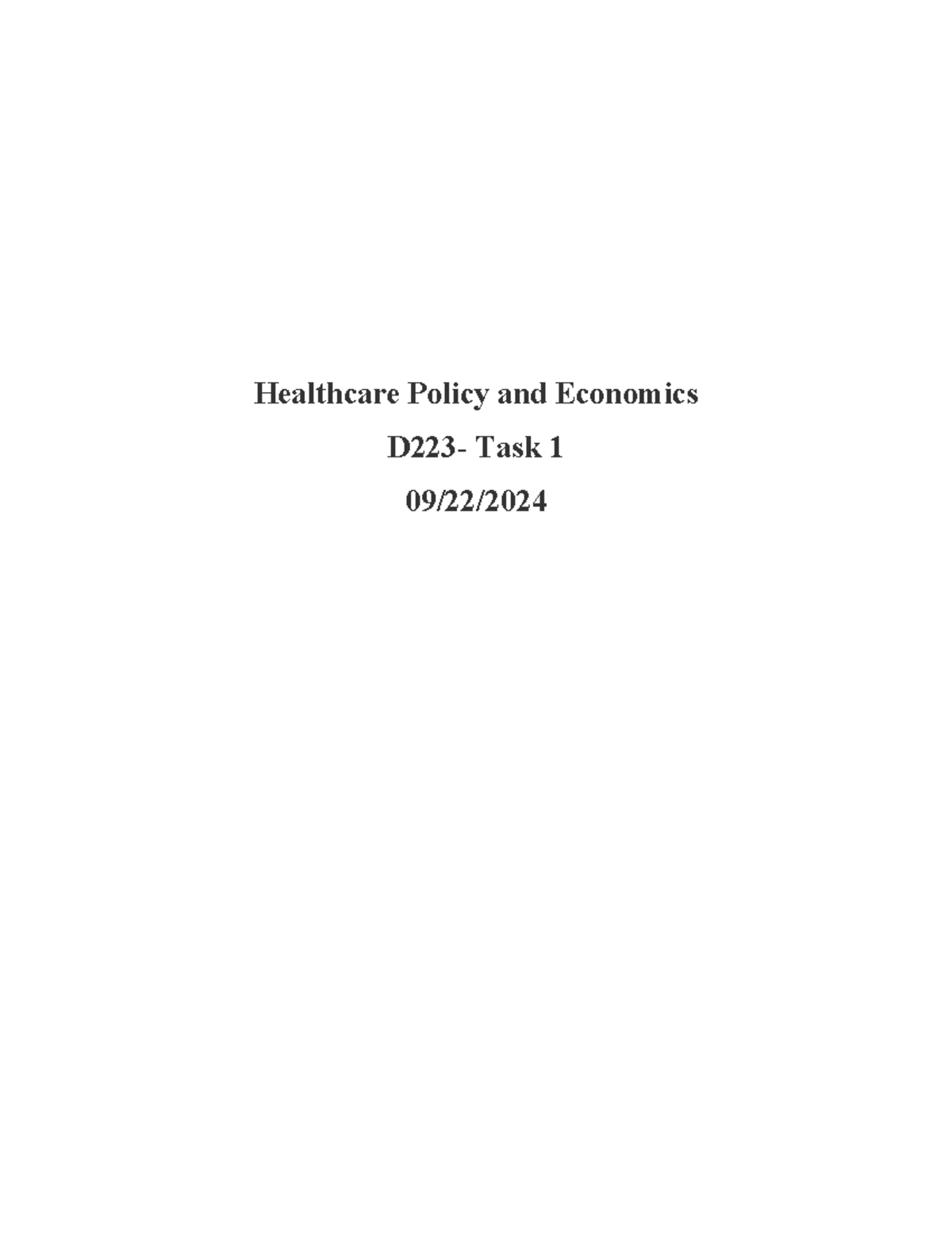 D223 Task 1 - Passed. - Healthcare Policy and Economics D223- Task 1 09 ...