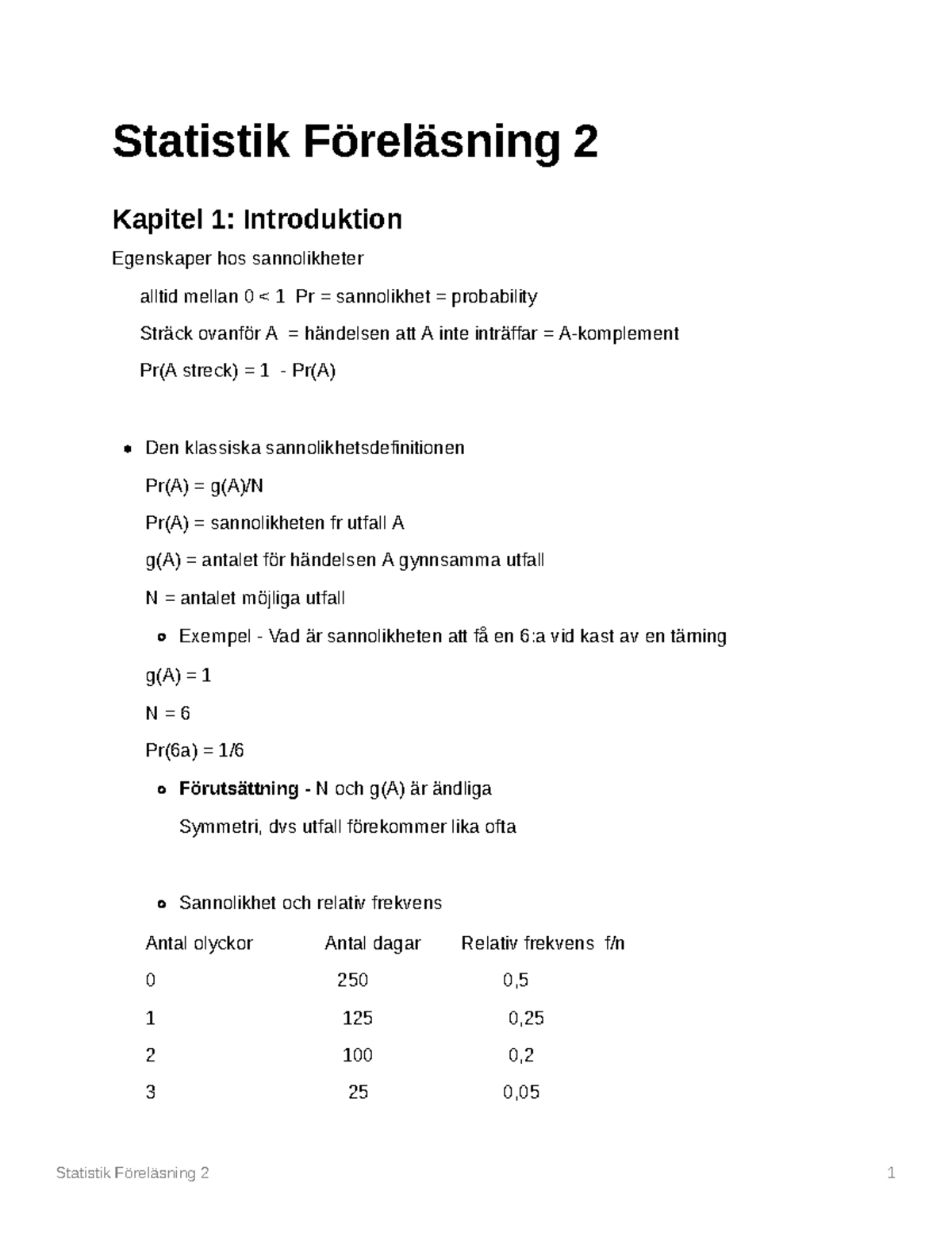Statistik Frelsning 2 - Statistik Föreläsning 2 Kapitel 1: Introduktion ...