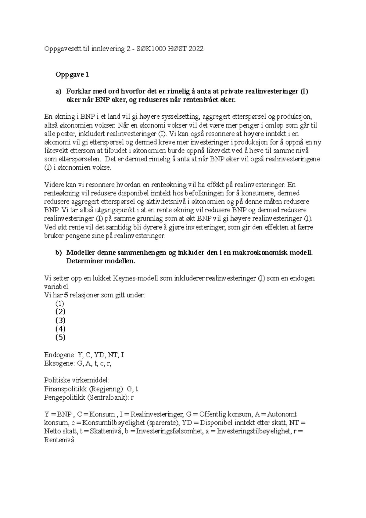 Oppgave 1, semesteroppgave 2 - Oppgavesett til innlevering 2 - SØK1000 HØST 2022 Oppgave 1 a ...