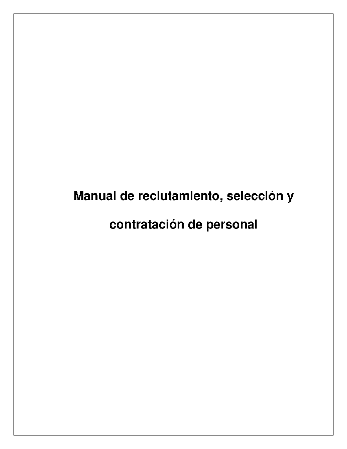 Manual Reclutamiento - Manual de reclutamiento, selección y contratación de personal ...