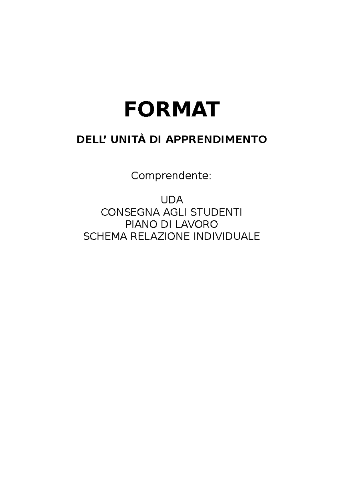 Format UDA rev230816 - FORM. PRIMARIA - FORMAT DELL’ UNITÀ DI APPRENDIMENTO Comprendente: UDA ...