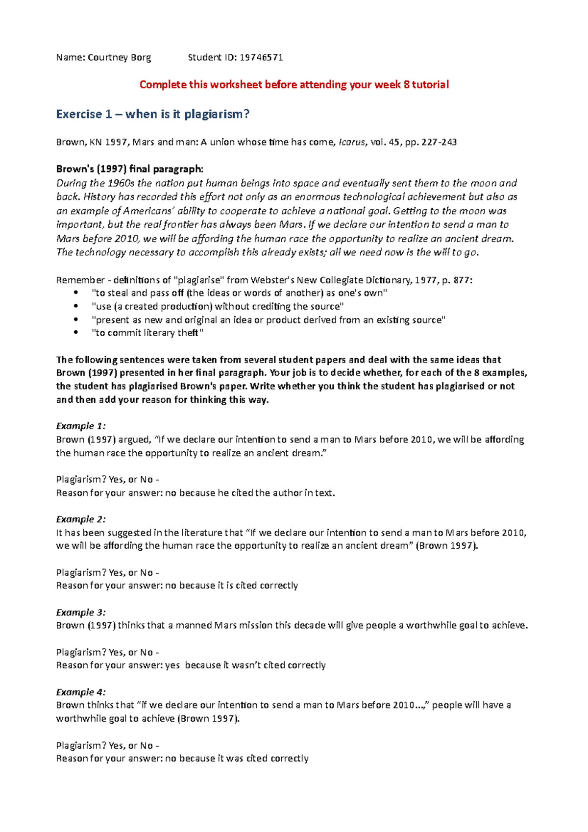 Plagarism - Name: Courtney Borg Student ID: 19746571 Complete this ...